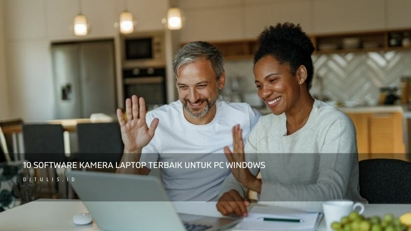 √ 10 Aplikasi Kamera Laptop Terbaik Untuk Windows 10, 8, 7 PC Tahun ...