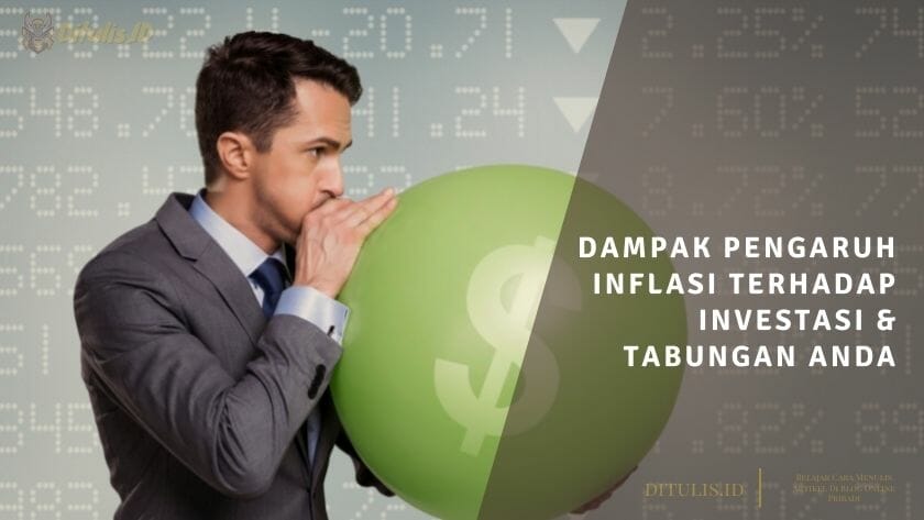 Dampak Pengaruh Inflasi Terhadap Investasi Dan Tabungan Anda | Ditulis.ID
