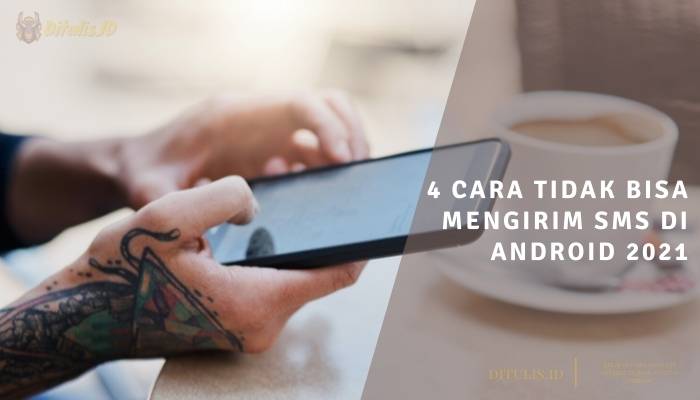 √ 4 Cara Tidak Bisa Mengirim SMS Di Android 2021 | Ditulis.ID