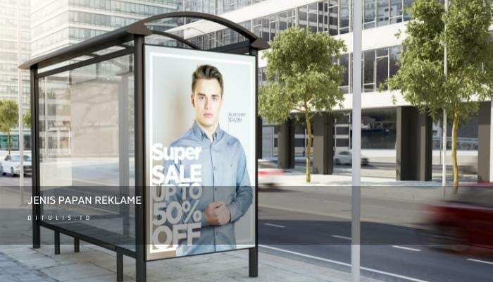 Apa Yang Dimaksud Dengan Reklame? Definisi Dan 5 Jenis Iklan Papan ...