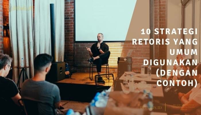 10 Strategi Retoris yang Umum Digunakan (Dengan Contoh) | Ditulis.ID
