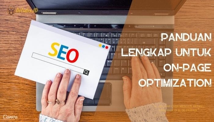 √ Panduan Lengkap Untuk On-Page Optimization 2022 | Ditulis.ID