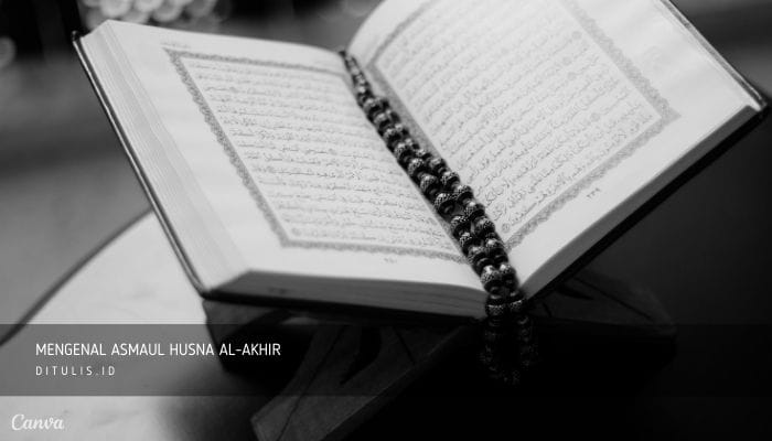 Asmaul Husna Al-Akhir: Jelaskan Manfaat Dari Meneladani Asmaul Husna Al ...